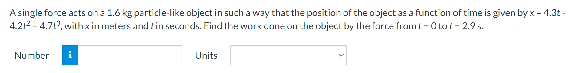 Solved A single force acts on a 1.6 kg particle-like object | Chegg.com