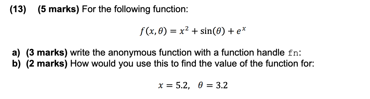 Solved (13) (5 marks) For the following function: f(x,0) = | Chegg.com
