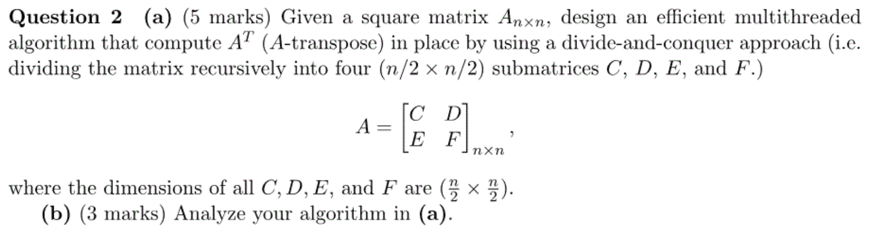 Solved Question 2 (a) (5 marks) Given a square matrix Anxn, | Chegg.com