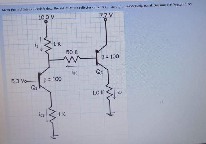 Solved Given the multistage circuit below, the values of the | Chegg.com