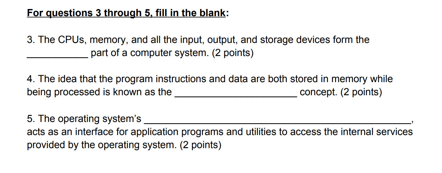 Solved For questions 3 through 5, fill in the blank: 3. The | Chegg.com