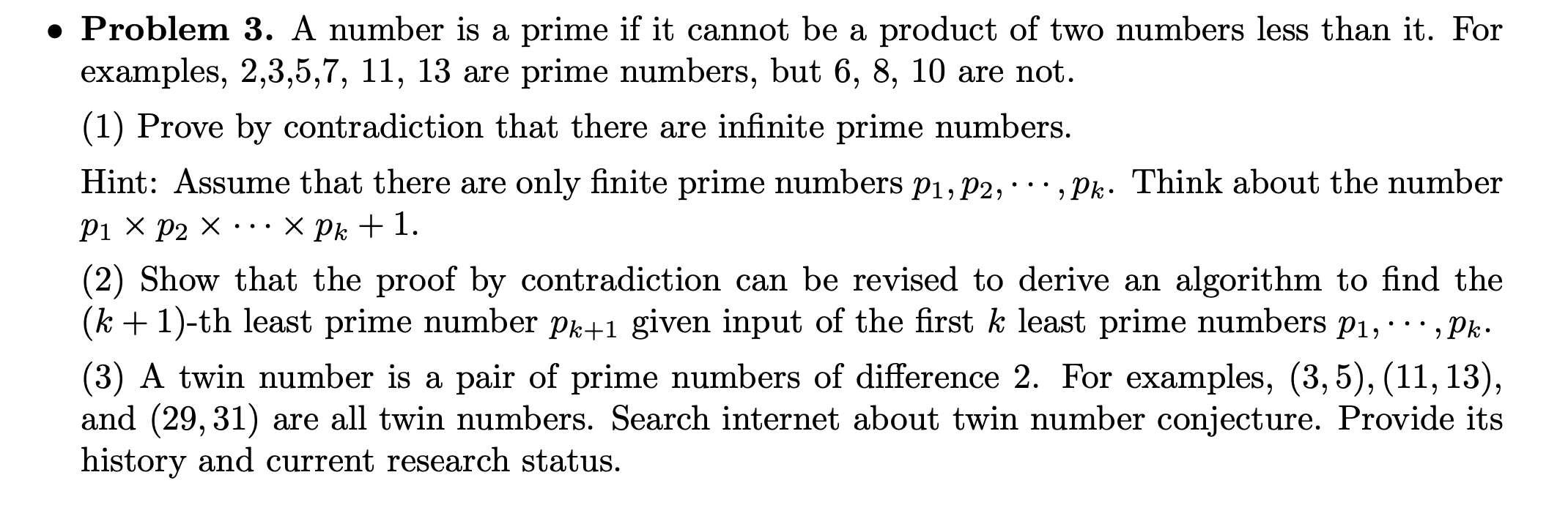 Solved Problem 3. A number is a prime if it cannot be a | Chegg.com