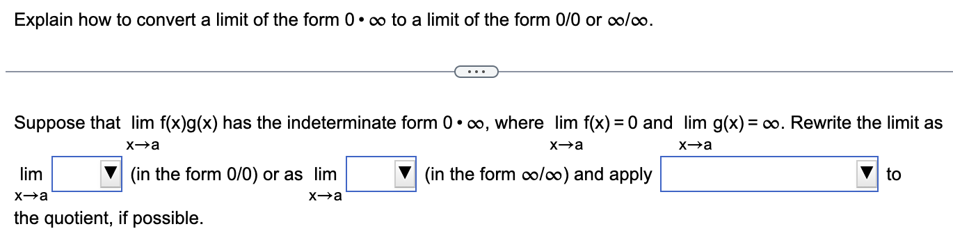 Solved Explain how to convert a limit of the form 0*oo to a | Chegg.com