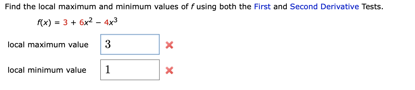 Solved Find the local maximum and minimum values of f using | Chegg.com