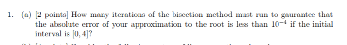 Solved 1. (a) 2 points How many iterations of the bisection | Chegg.com