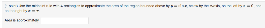 Solved Use the midpoint rule with 4 rectangles to | Chegg.com