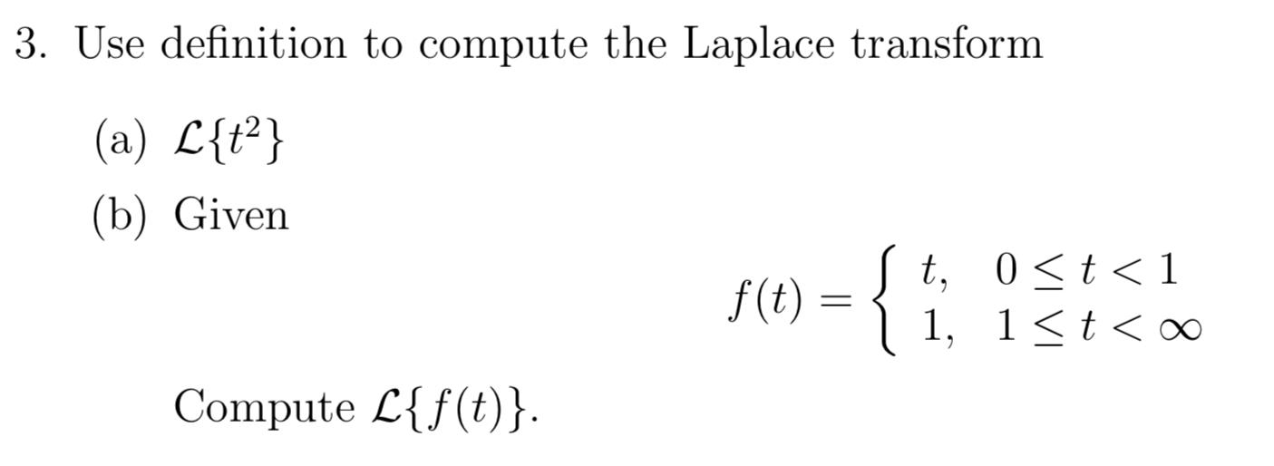 Solved 3. Use definition to compute the Laplace transform | Chegg.com