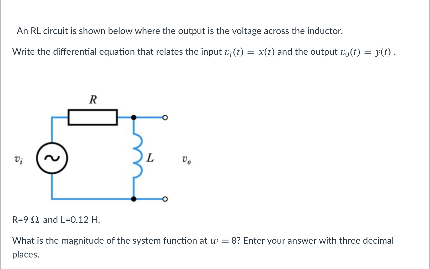 Solved An RL circuit is shown below where the output is the | Chegg.com