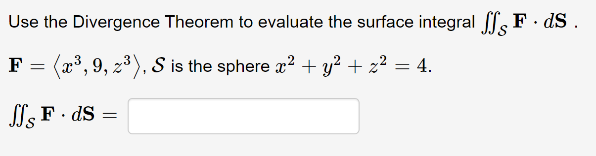 Solved Use the Divergence Theorem to evaluate the surface | Chegg.com