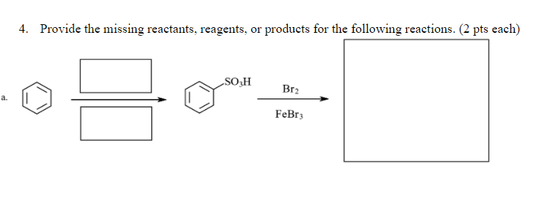 Solved 4. Provide the missing reactants, reagents, or | Chegg.com
