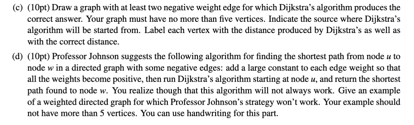 Solved A 10pt Suppose Dijkstras Algorithm Runs On The 