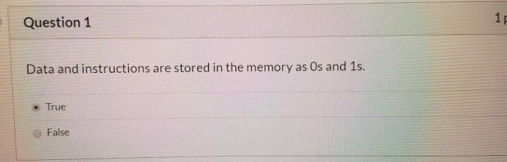 Solved Question 1 Data and instructions are stored in the | Chegg.com