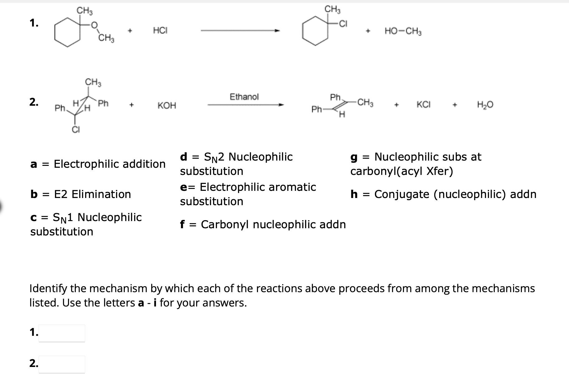 Solved a= ﻿Electrophilic additionb=E2 ﻿Eliminationc=SN1 | Chegg.com