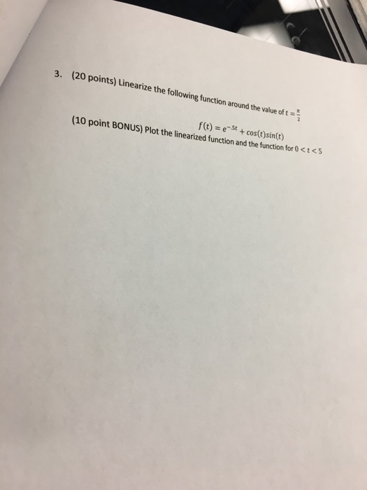 Solved 3 20 Points Linearize The Following Function 