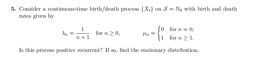Solved 5. Consider a continuous-time birth/death process | Chegg.com