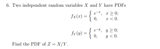 Solved 6. Two independent random variables X and Y have PDFs | Chegg.com