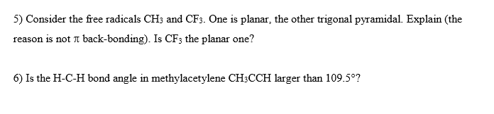 Solved 5) Consider the free radicals CH3 and CF3. One is | Chegg.com