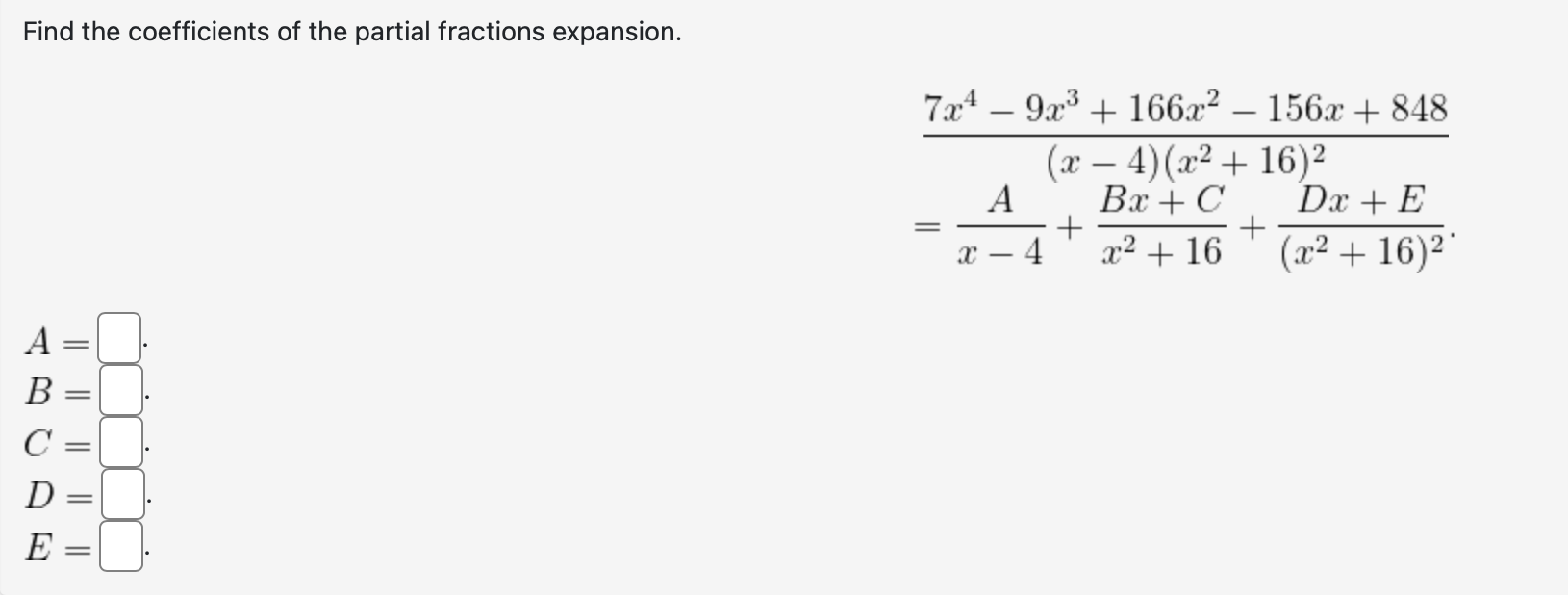 Solved Find the coefficients of ﻿the partial fractions | Chegg.com
