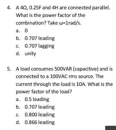 Solved 4. A 492, 0.25F and 4H are connected parallel. What | Chegg.com