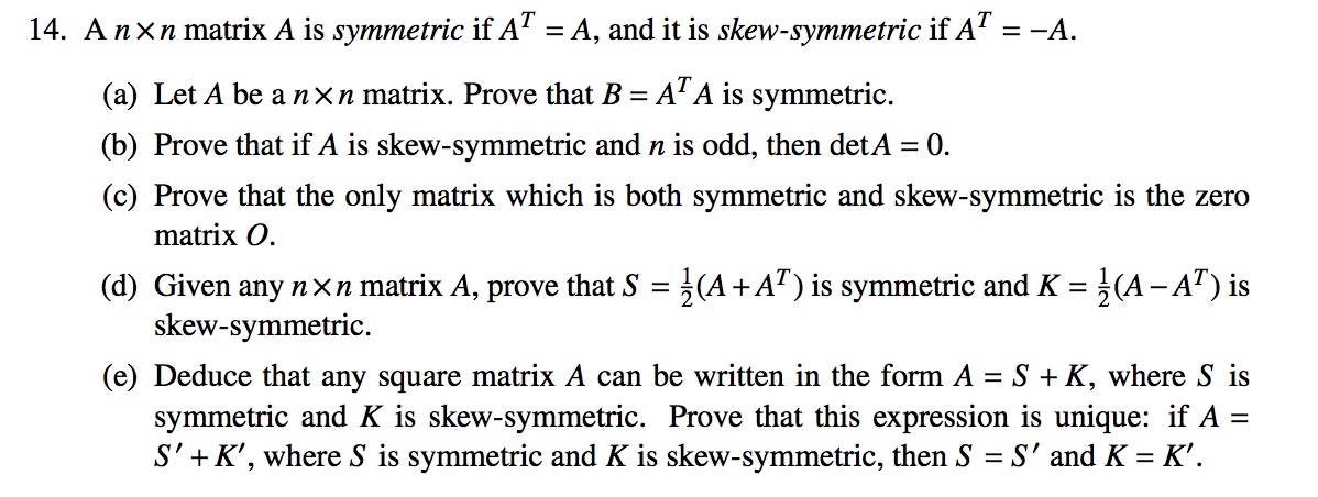 Solved 14. Anxn matrix A is symmetric if AT = A, and it is | Chegg.com