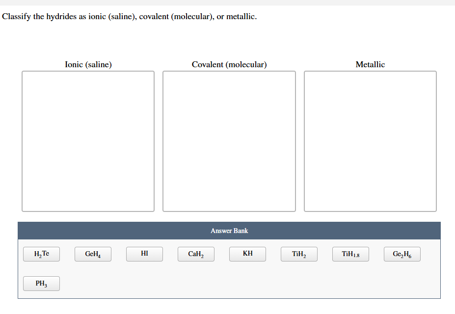 Solved Classify the hydrides as ﻿ionic (saline), ﻿covalent | Chegg.com