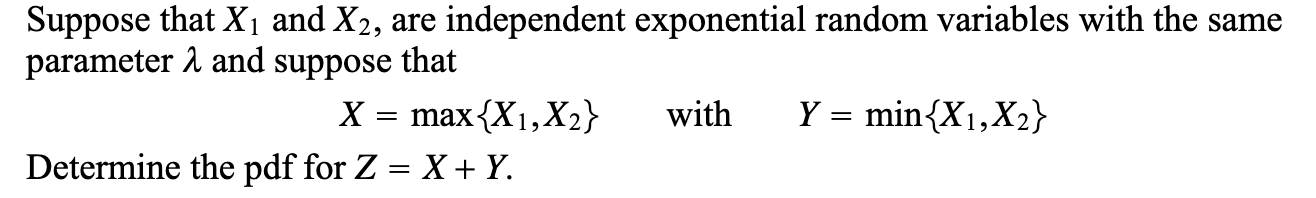 Solved Suppose that X1 and X2, are independent exponential | Chegg.com