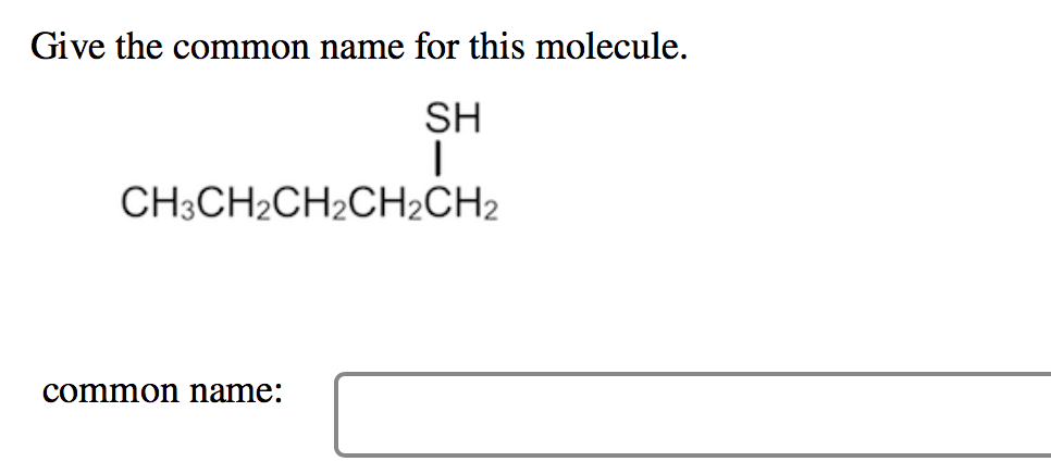 Solved Give the common name for this molecule. SH | | Chegg.com