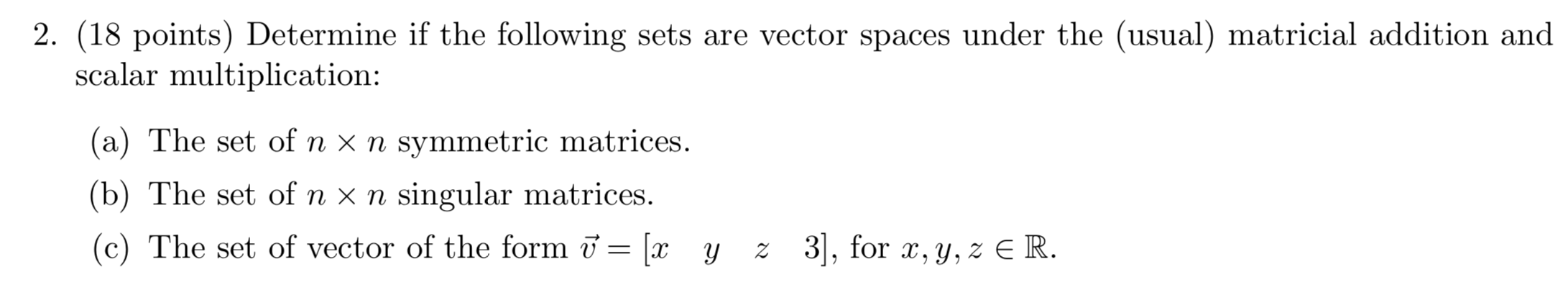 Solved 2. (18 points) Determine if the following sets are | Chegg.com