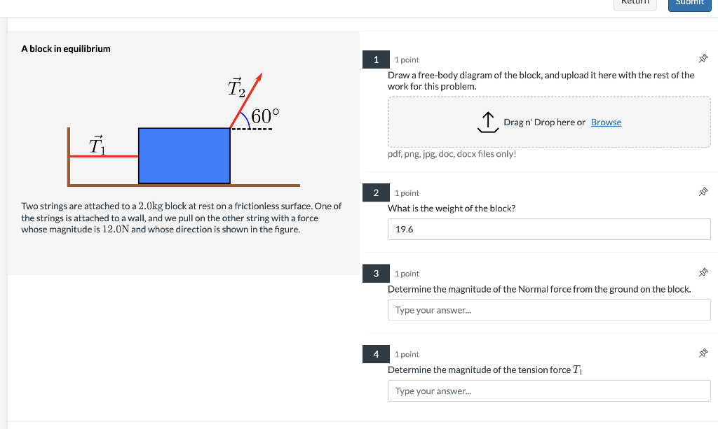 Solved A block in equilibrium 1 1 point Draw a free-body | Chegg.com