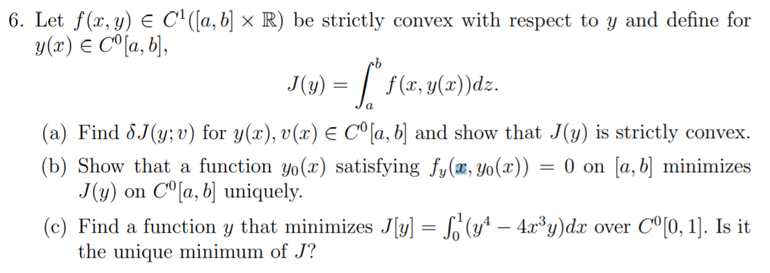 Solved 6. Let f(x, y) E C?([a, b] R) be strictly convex with | Chegg.com