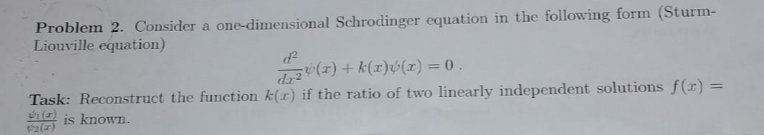 Solved Problem 2. ﻿Consider a one-dimensional Schrodinger | Chegg.com