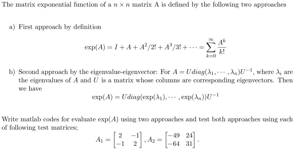 The matrix exponential function of a nxn matrix A is | Chegg.com