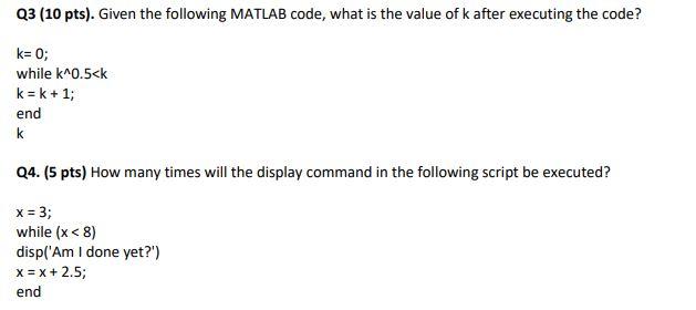 Solved Q3 (10 pts). Given the following MATLAB code, what is | Chegg.com