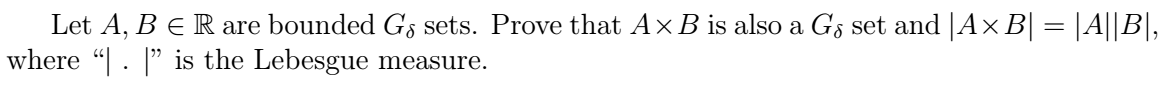 Solved Let A, B E R are bounded Gs sets. Prove that AxB is | Chegg.com