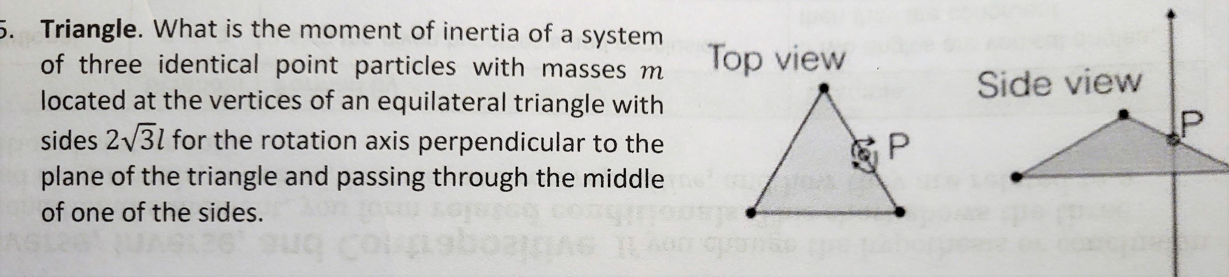 Solved Top view Side view 5. Triangle. What is the moment of | Chegg.com