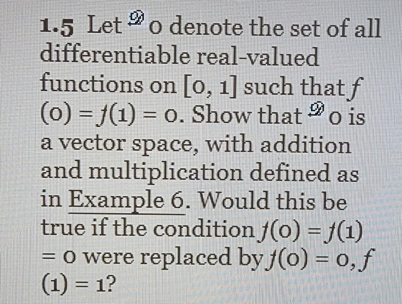 1.5 Let 9 o denote the set of all differentiable | Chegg.com