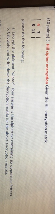 Solved (10 points) 3. Hill cipher encryption Given the Hill | Chegg.com