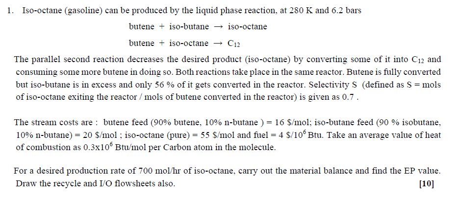 Solved 1. Iso-octane (gasoline) can be produced by the | Chegg.com
