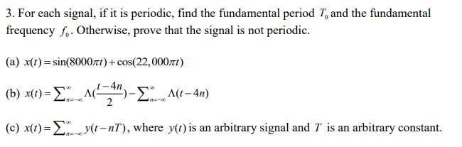 Solved 3. For each signal, if it is periodic, find the | Chegg.com