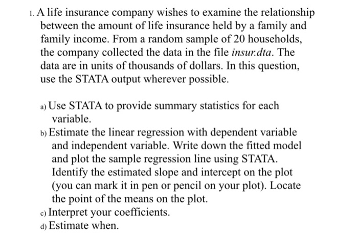 Solved 1. A life insurance company wishes to examine the | Chegg.com