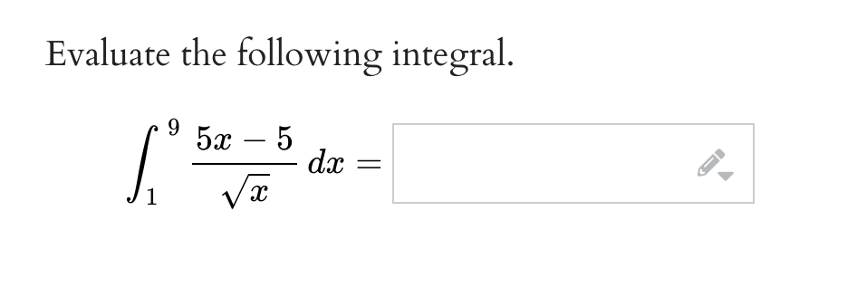 Solved Evaluate the following integral. ∫19x5x−5dx= | Chegg.com