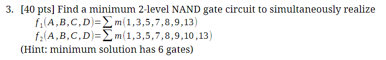 Solved 3. [40 pts] Find a minimum 2-level NAND gate circuit | Chegg.com