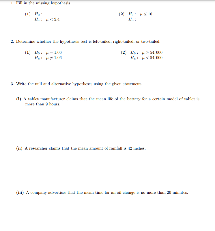 Solved 1. Fill in the missing hypothesis. (1) H0:Ha:μ