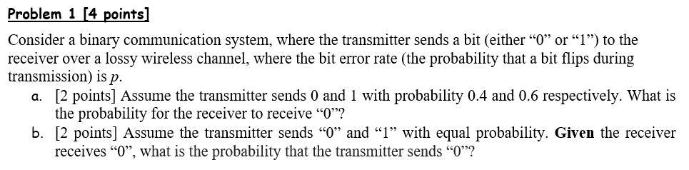 Solved Problem 1 [4 points) Consider a binary communication | Chegg.com
