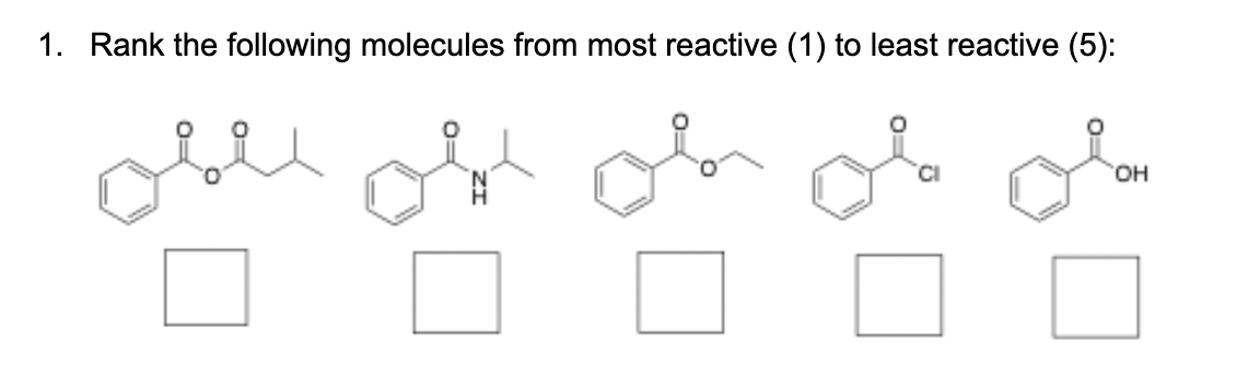 Solved Rank the following molecules from most reactive (1) | Chegg.com