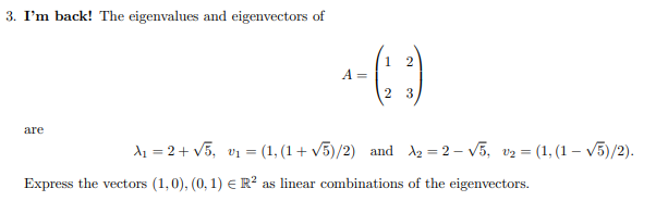 Solved 3. I'm back! The eigenvalues and eigenvectors of | Chegg.com