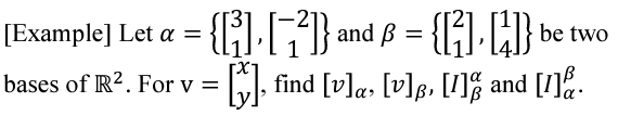 Solved [Example] Let α={[31],[−21]} and β={[21],[14]} be two | Chegg.com