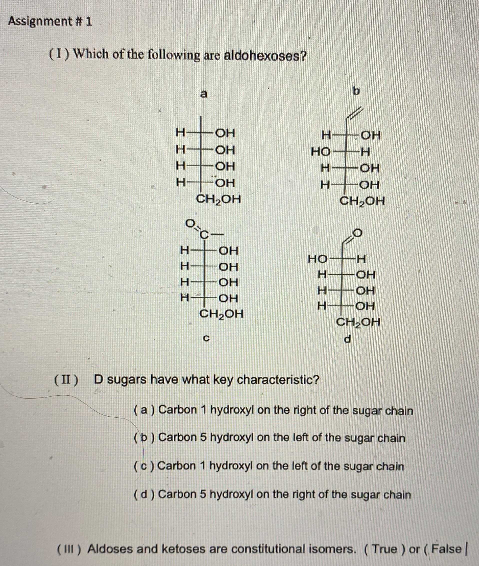 Solved (I) Which of the following are aldohexoses? (II) D | Chegg.com