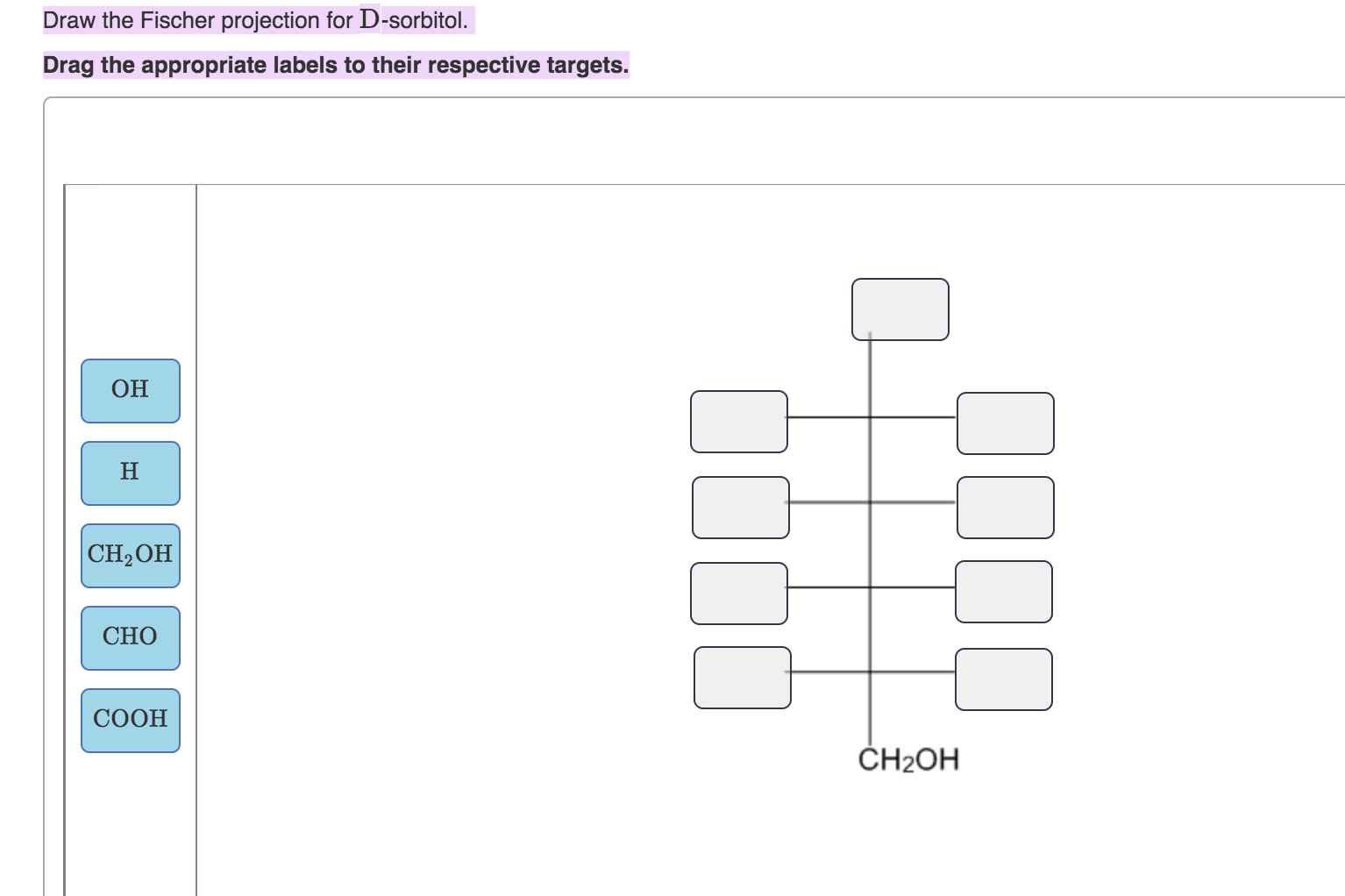 Solved Draw the Fischer projection for D-sorbitol. Drag the | Chegg.com