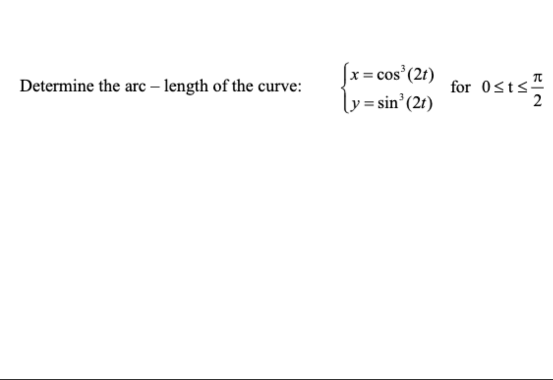 Solved Determine the arc-length of the curve: | Chegg.com